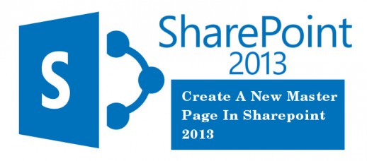 How to create a new Master Page in SharePoint 2013?